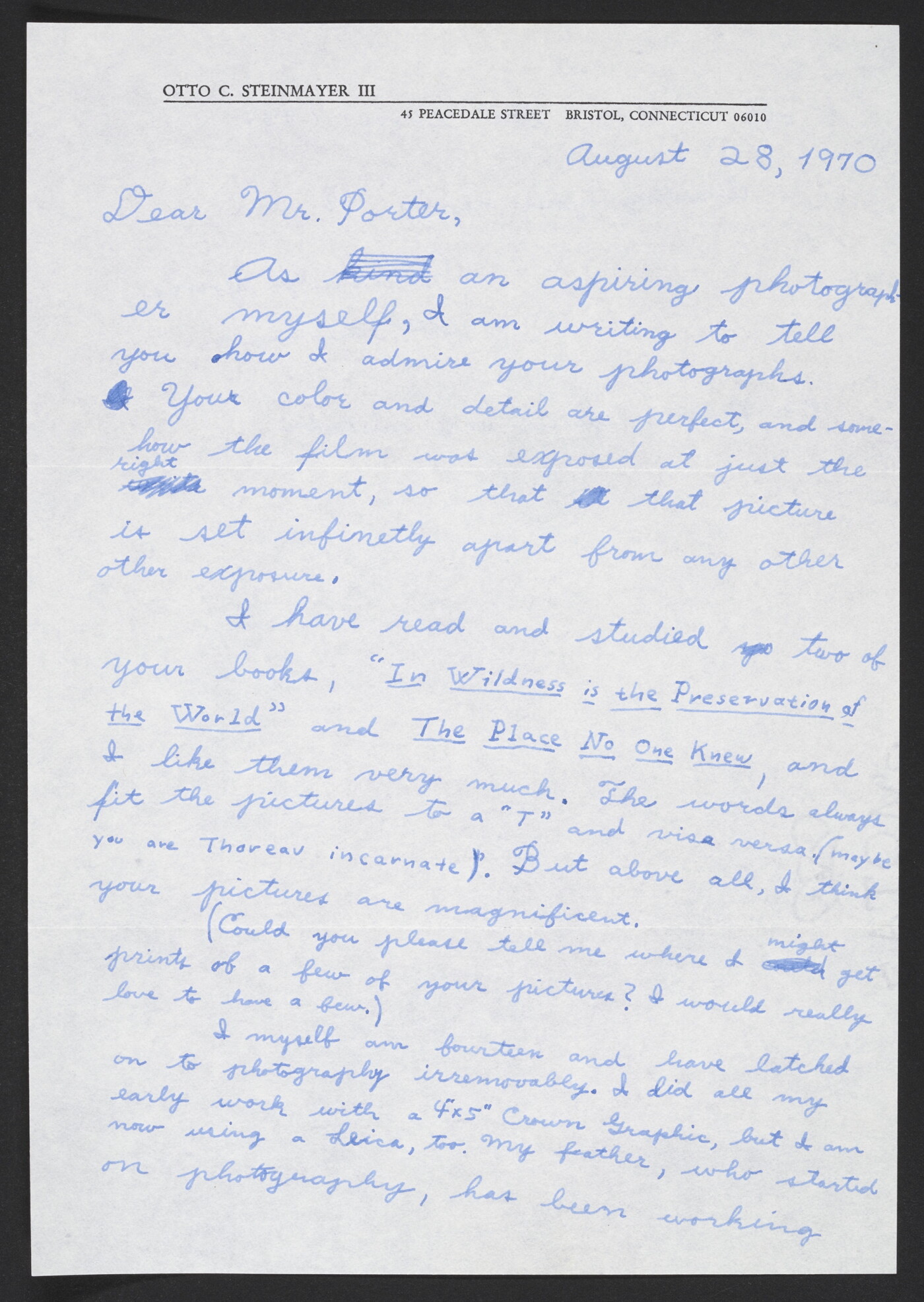 Otto C. Steinmeyer, III, Bristol, Connecticut, to Eliot Porter. August ...